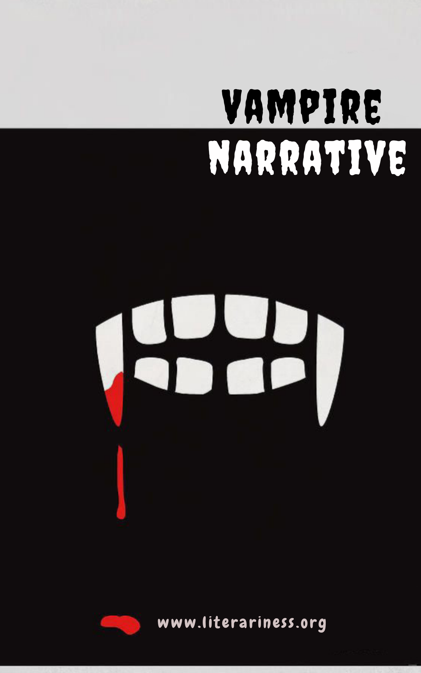 Vampire Narrative – Literary Theory and Criticism
