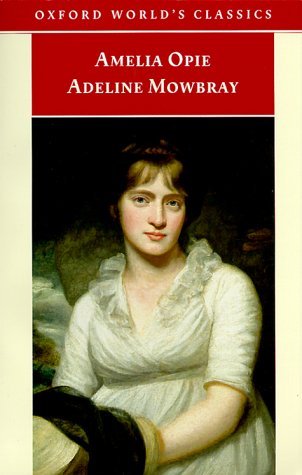 Analysis of Amelia Opie’s Adeline Mowbray – Literary Theory and Criticism