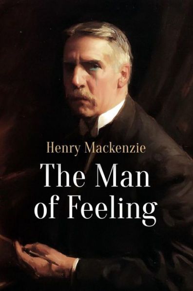 Analysis of Henry Mackenzie’s A Man of Feeling – Literary Theory and ...