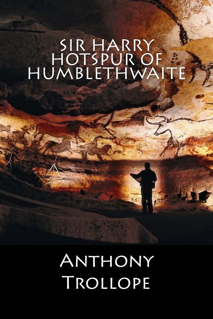 Analysis of Anthony Trollope’s Sir Harry Hotspur of Humblethwaite ...